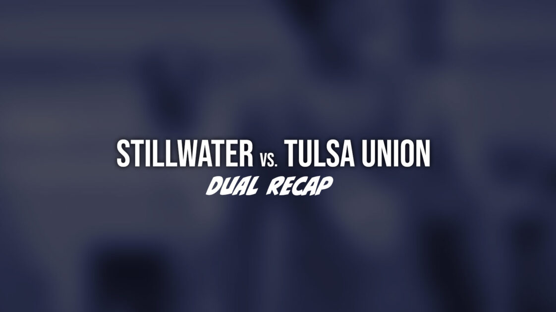 Stillwater vs Tulsa Union Dual Recap - Owrestle